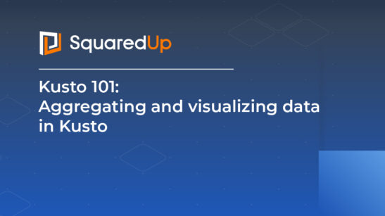 Kusto: Table Joins and the Let Statement - SquaredUp