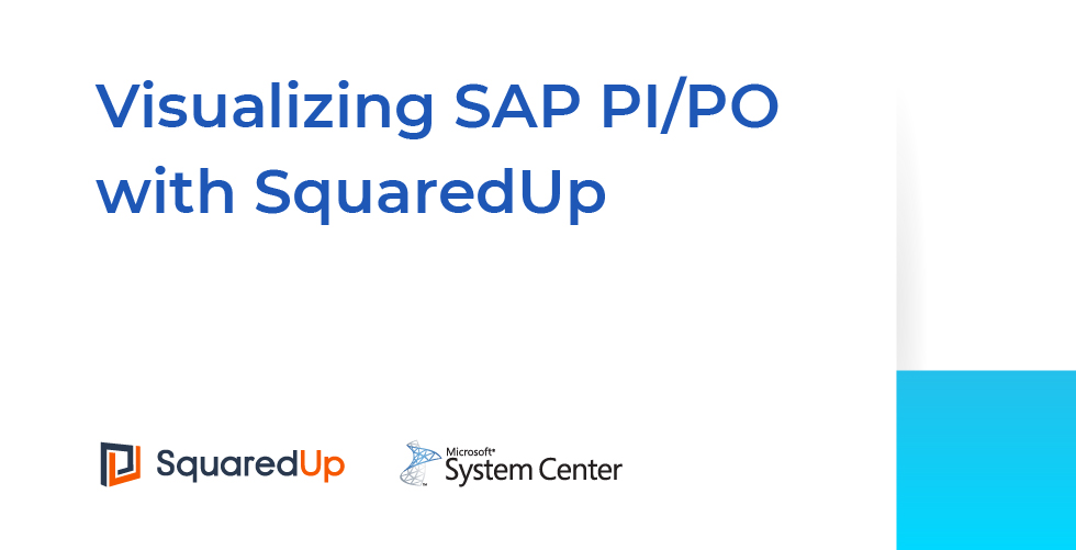 Visualizing SAP PI/PO with SquaredUp - SquaredUp DS